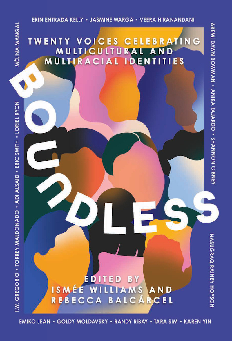 Boundless: Twenty Voices Celebrating Multicultural & Multiracial Identities – Rebecca Balcárcel